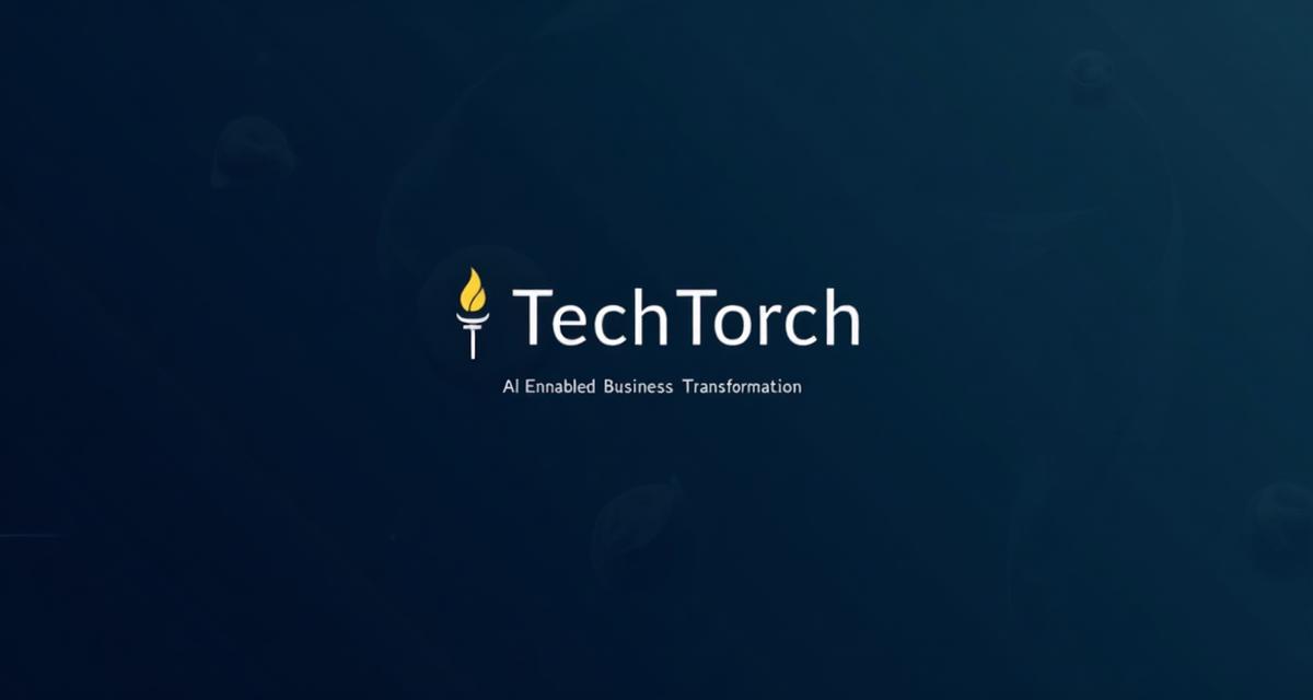TechTorch - AI-Enabled Business Transformation